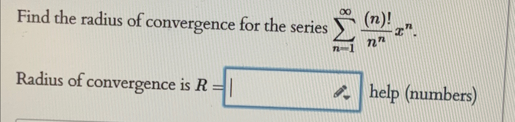 Solved Find the radius of convergence for the series | Chegg.com