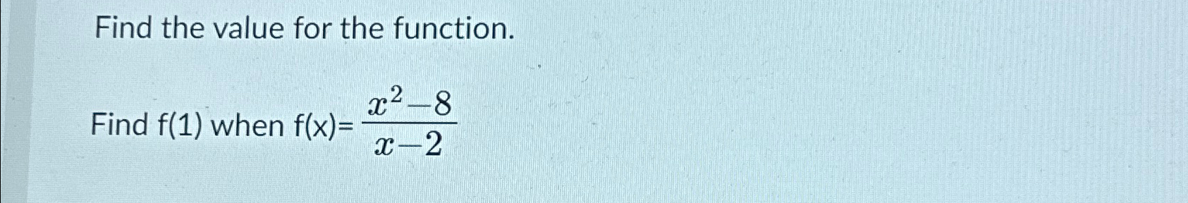 Solved Find the value for the function.Find f(1) ﻿when | Chegg.com