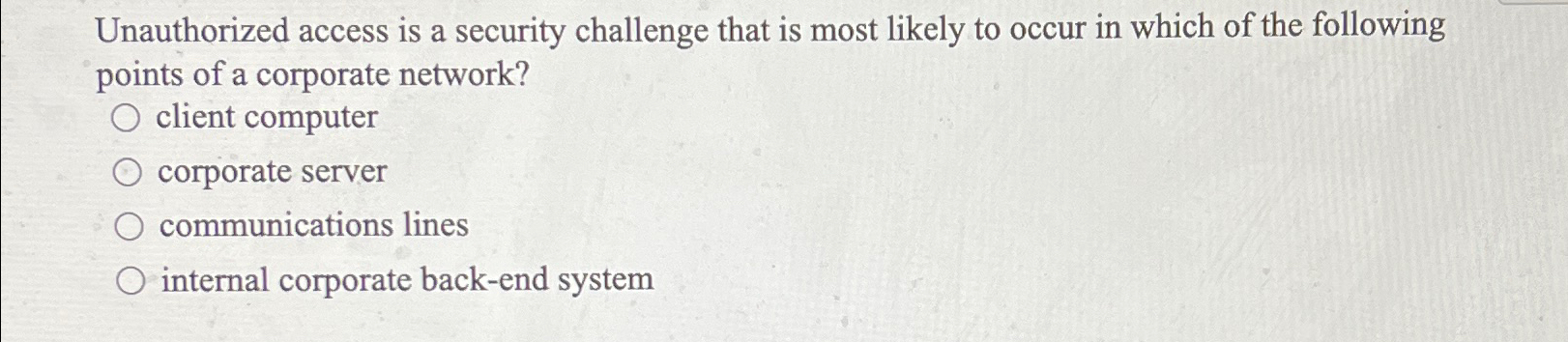 Solved Unauthorized access is a security challenge that is | Chegg.com