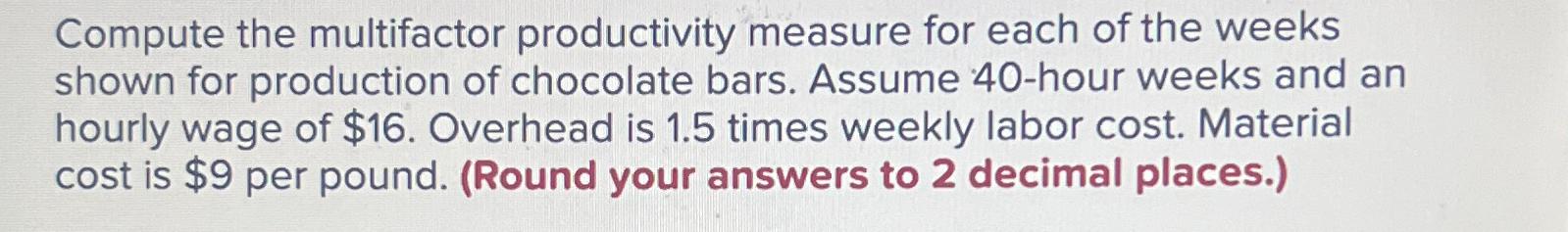 Solved Compute the multifactor productivity measure for each | Chegg.com