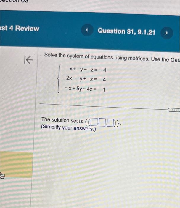 Solved Solve the system of equations using matrices. Use the | Chegg.com