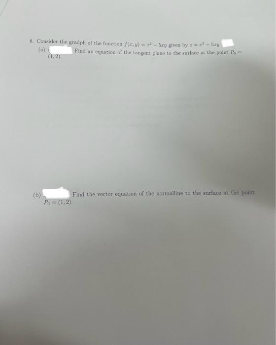 Solved 8. Consider the gradph of the function f(x,y)=x2−5xy | Chegg.com