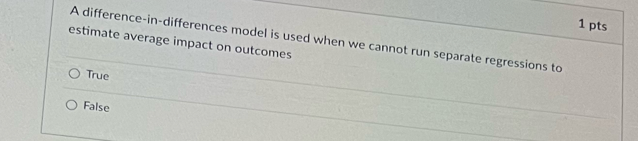 Solved A difference-in-differences model is used when we | Chegg.com