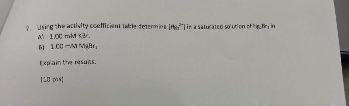 Solved 7. Using the activity coefficient table determine | Chegg.com