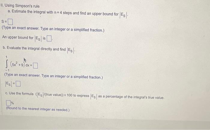 [Solved]: The instructions for the given integral have two