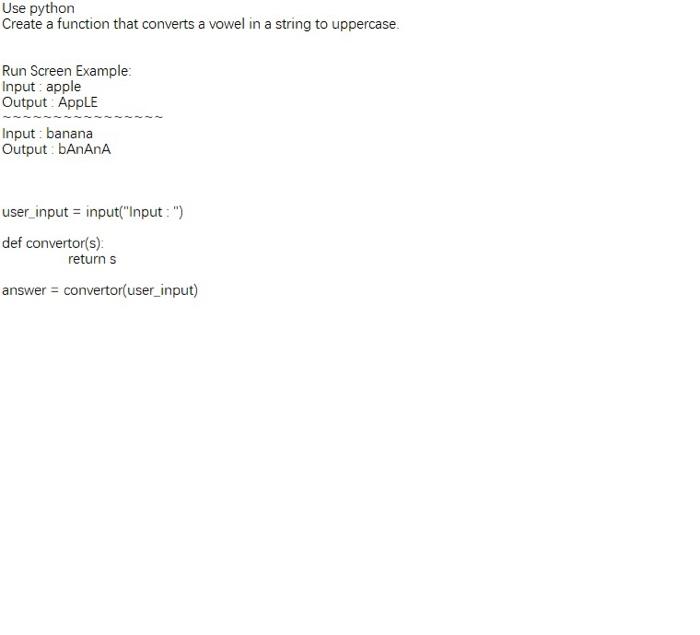 Solved Use python Create a function that converts a vowel in | Chegg.com