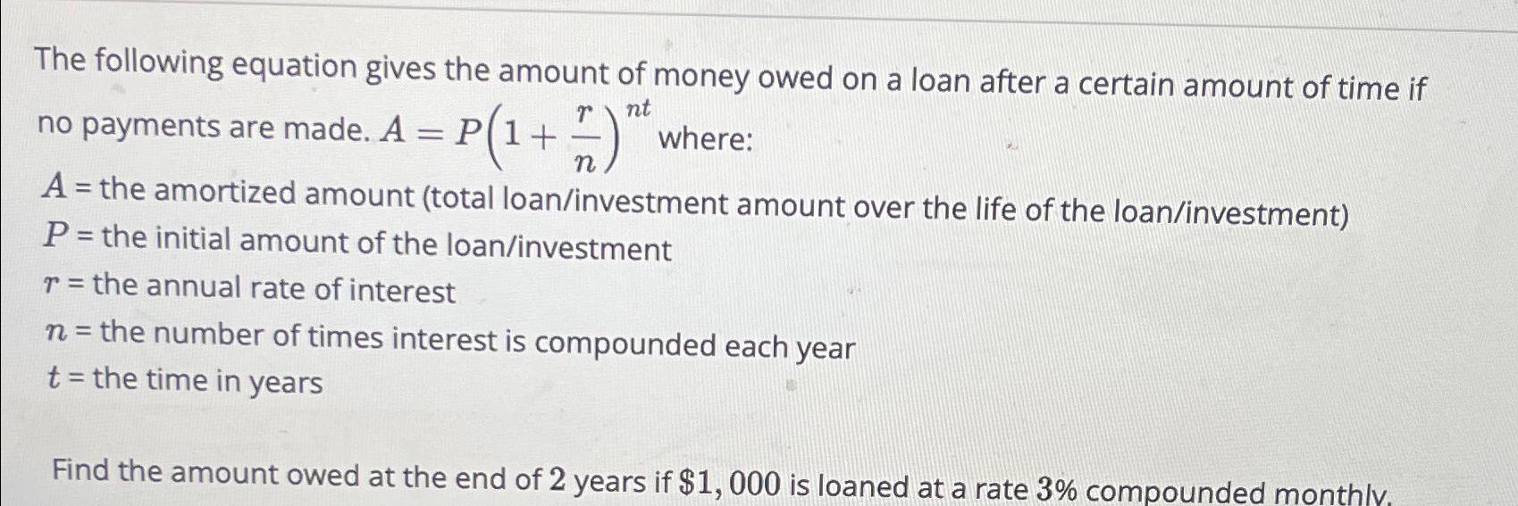 Solved The following equation gives the amount of money owed | Chegg.com