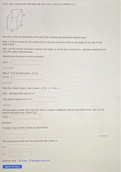 Solved A box with a square base and open top must have a | Chegg.com