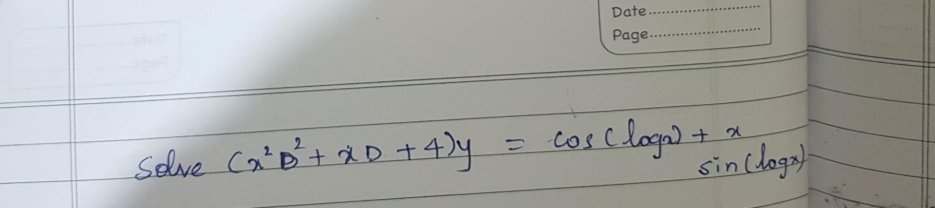 Solved sin(log(x2D2+xD+4)y=cos(loga)+x | Chegg.com
