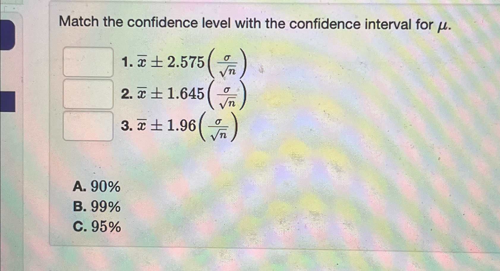 Solved Match the confidence level with the confidence | Chegg.com