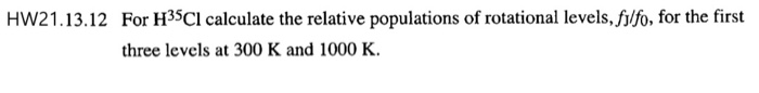 Solved HW21.13.12 For H35Cl calculate the relative | Chegg.com