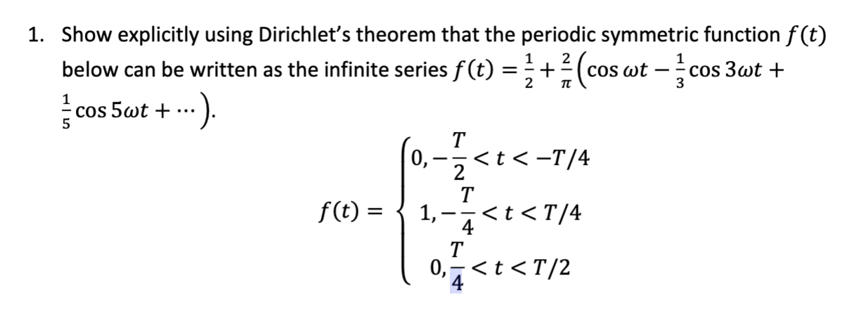 Solved Show explicitly using Dirichlet's theorem that the | Chegg.com Solved Show explicitly using Dirichlet's theorem that the | Chegg.com