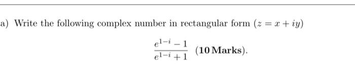 Solved a) Write the following complex number in rectangular | Chegg.com