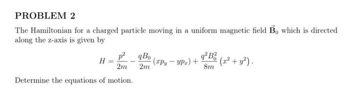 Solved The Hamiltonian for a charged particle moving in a | Chegg.com