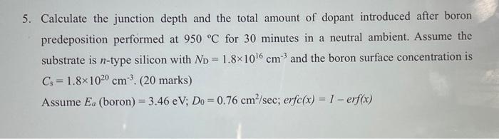 Solved 5. Calculate the junction depth and the total amount | Chegg.com