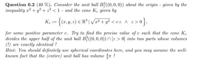 Solved Question 0.2(40%). Consider the unit ball | Chegg.com