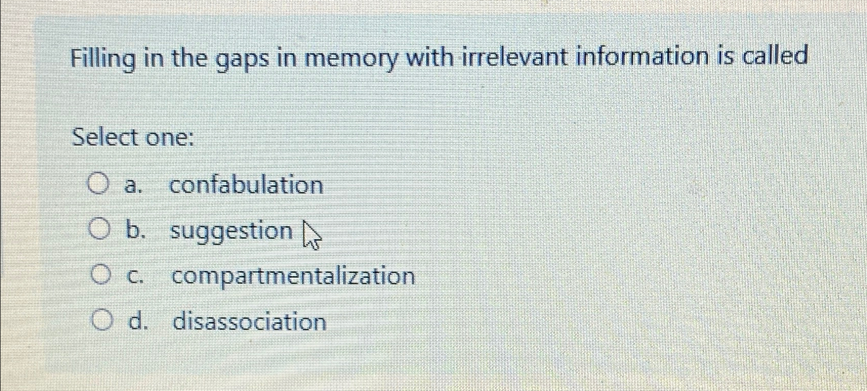 Solved Filling in the gaps in memory with irrelevant | Chegg.com