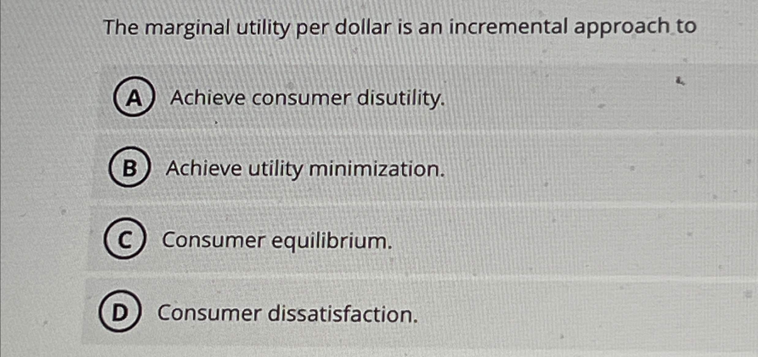Solved The marginal utility per dollar is an incremental | Chegg.com