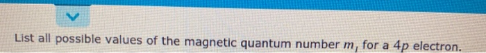 Solved List all possible values of the magnetic quantum | Chegg.com