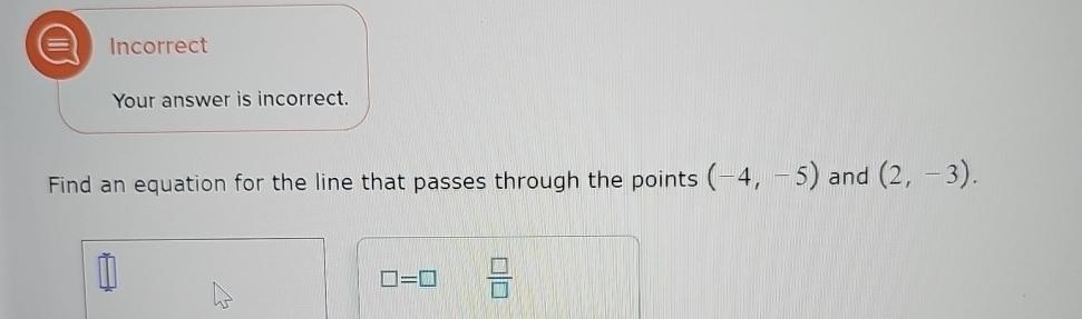 Solved IncorrectYour answer is incorrect.Find an equation | Chegg.com
