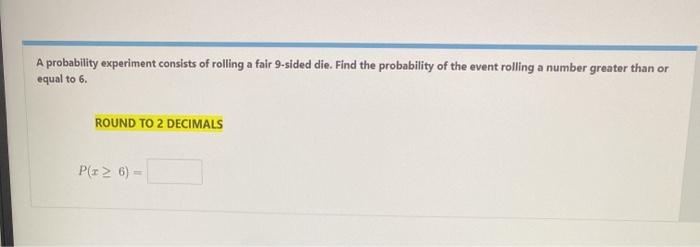 Solved A probability experiment consists of rolling a fair | Chegg.com