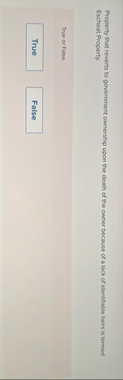 Solved Property that reverts to government ownership upon | Chegg.com