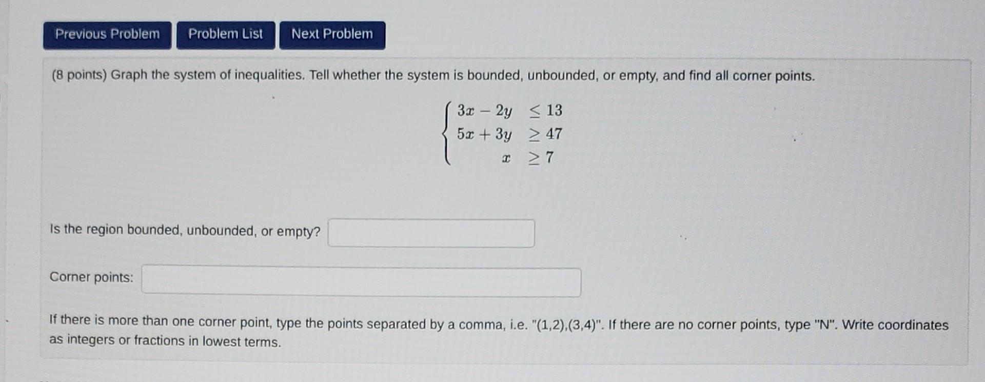 Solved (8 points) Graph the system of inequalities. Tell | Chegg.com