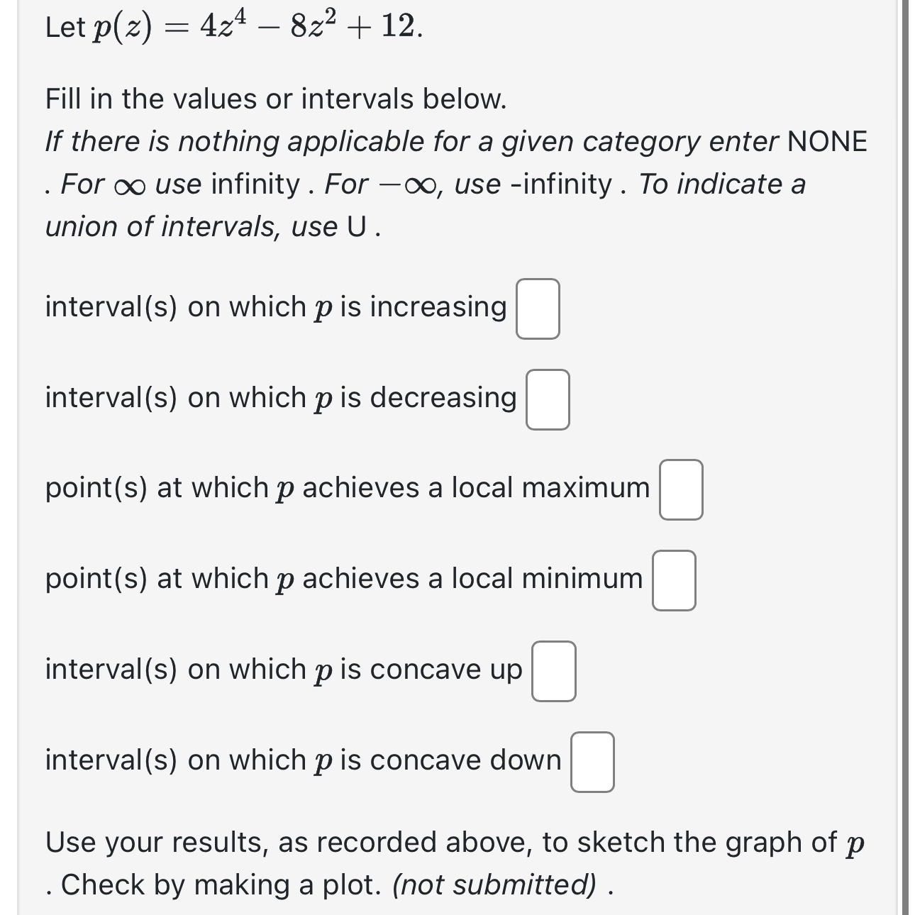 Solved Let p(z)=4z4-8z2+12.Fill in the values or intervals | Chegg.com
