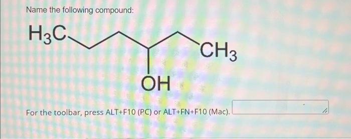 Solved Name the following compound: H3C__ CH3 ОН For the | Chegg.com