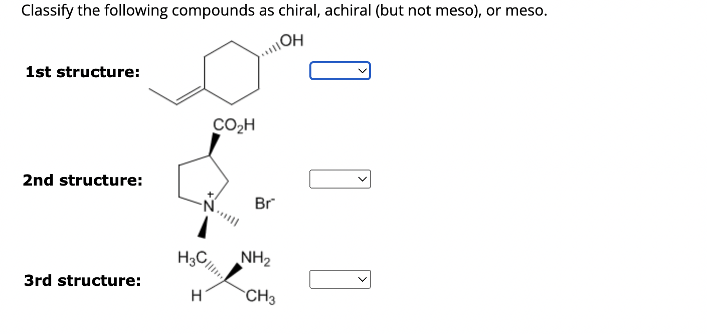 Solved Classify the following compounds as chiral, achiral | Chegg.com
