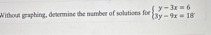 Solved Nithout graphing, determine the number of solutions | Chegg.com