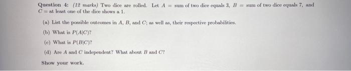 Solved Question 4: (12 marks) Two dice are rolled. Let A= | Chegg.com