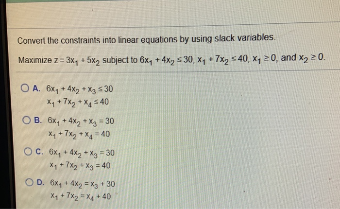 Solved Convert the constraints into linear equations by | Chegg.com