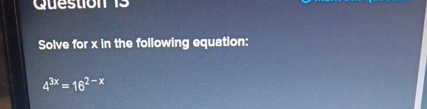 Solved Solve for x ﻿in the following equation:43x=162-x | Chegg.com