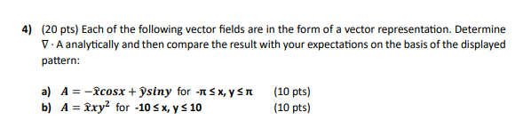 Solved (20 ﻿pts) ﻿Each of the following vector fields are in | Chegg.com