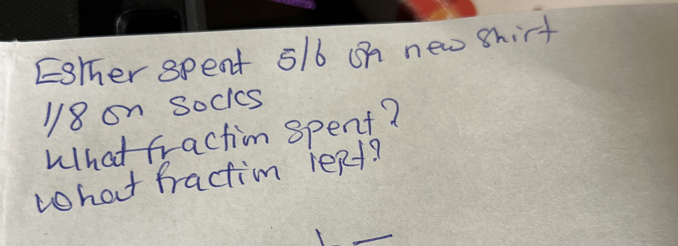 Solved Esther spent 56 ﻿on new shirt18 ﻿on socksWhat | Chegg.com