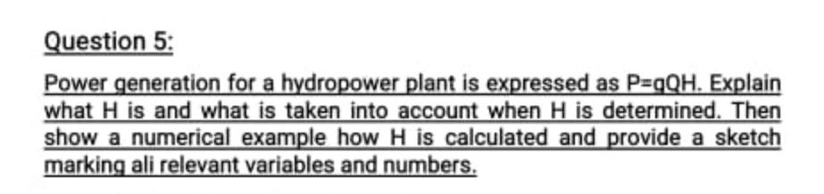 Solved Question 5: Power generation for a hydropower plant | Chegg.com