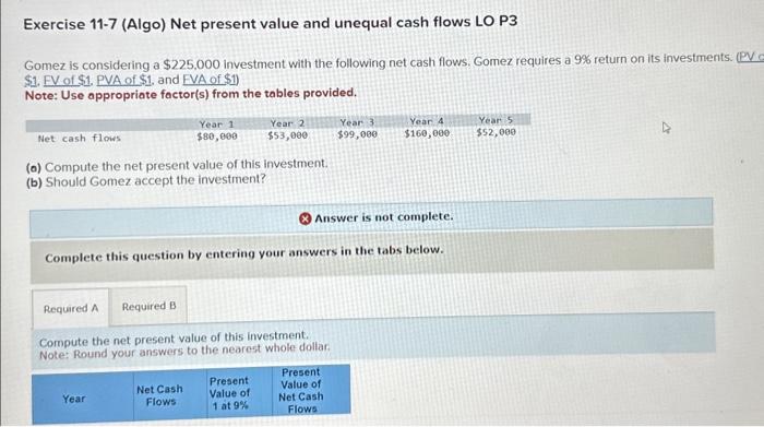 Solved Exercise 11-7 (Algo) Net present value and unequal | Chegg.com