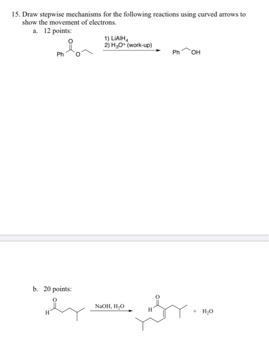 Solved 15. Draw stepwise mechanisms for the following | Chegg.com