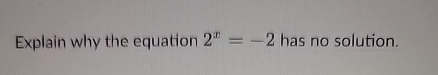 Solved Explain why the equation 2n=-2 ﻿has no solution. | Chegg.com