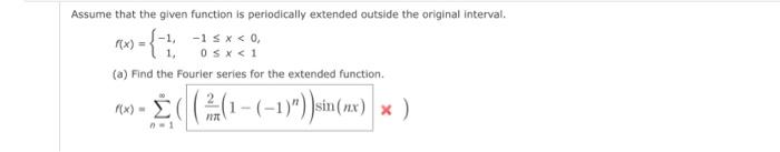Solved Assume that the given function is periodically | Chegg.com
