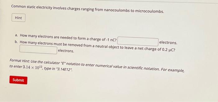 Solved Common static electricity involves charges ranging | Chegg.com