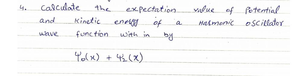 Solved 4. Calculate the expectation value of potential and | Chegg.com