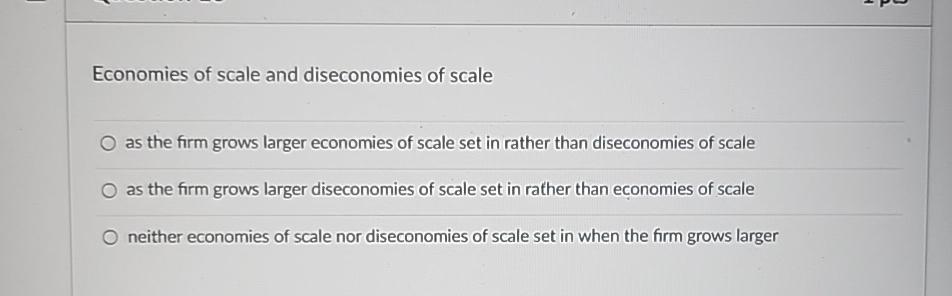 Solved Economies of scale and diseconomies of scaleas the | Chegg.com