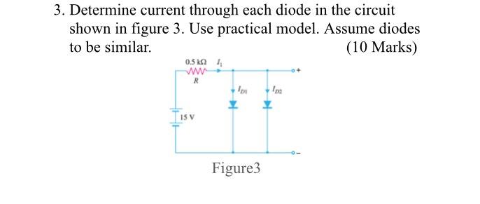 Solved Determine current through each diode in the circuit | Chegg.com