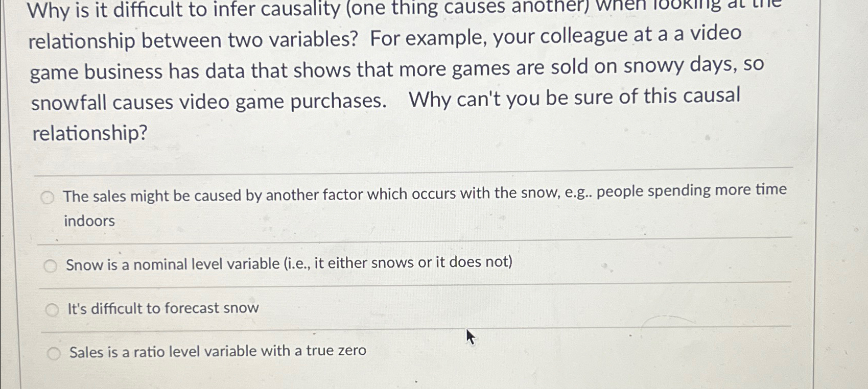 Solved Why is it difficult to infer causality (one thing | Chegg.com