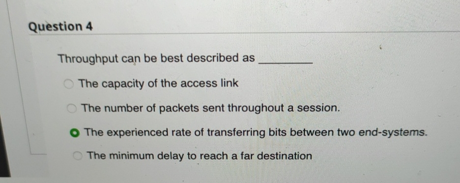 Solved Question 4Throughput can be best described asThe | Chegg.com