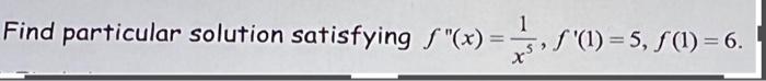 Solved Find particular solution satisfying | Chegg.com