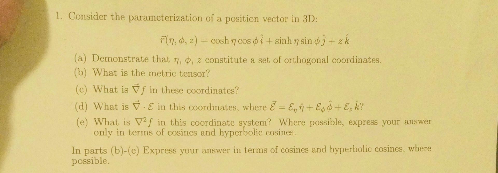 Solved 1. Consider the parameterization of a position vector | Chegg.com