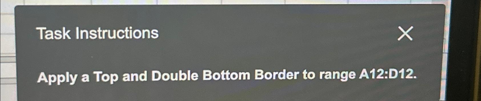 Solved Task InstructionsApply a Top and Double Bottom Border | Chegg.com